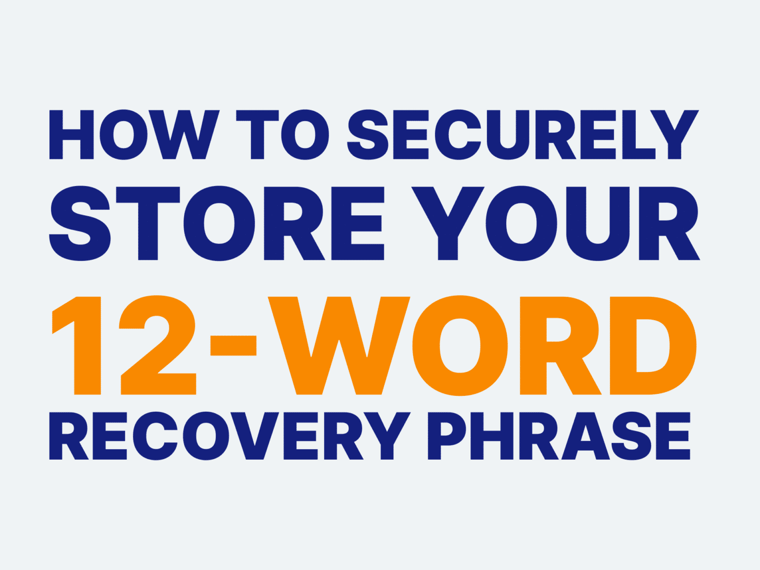 How to Securely Store Your 12-Word Recovery Phrase - Relai